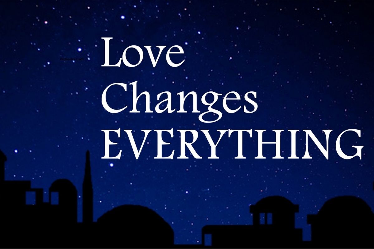 Love Changes Everything - Writing Hood