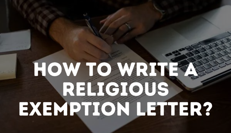 What Is A Religious Exemption Letter? How To Write A Religious ...