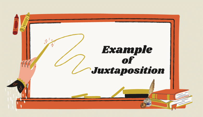 Understanding Example Of Juxtaposition In Literature: Uniting Opposing ...