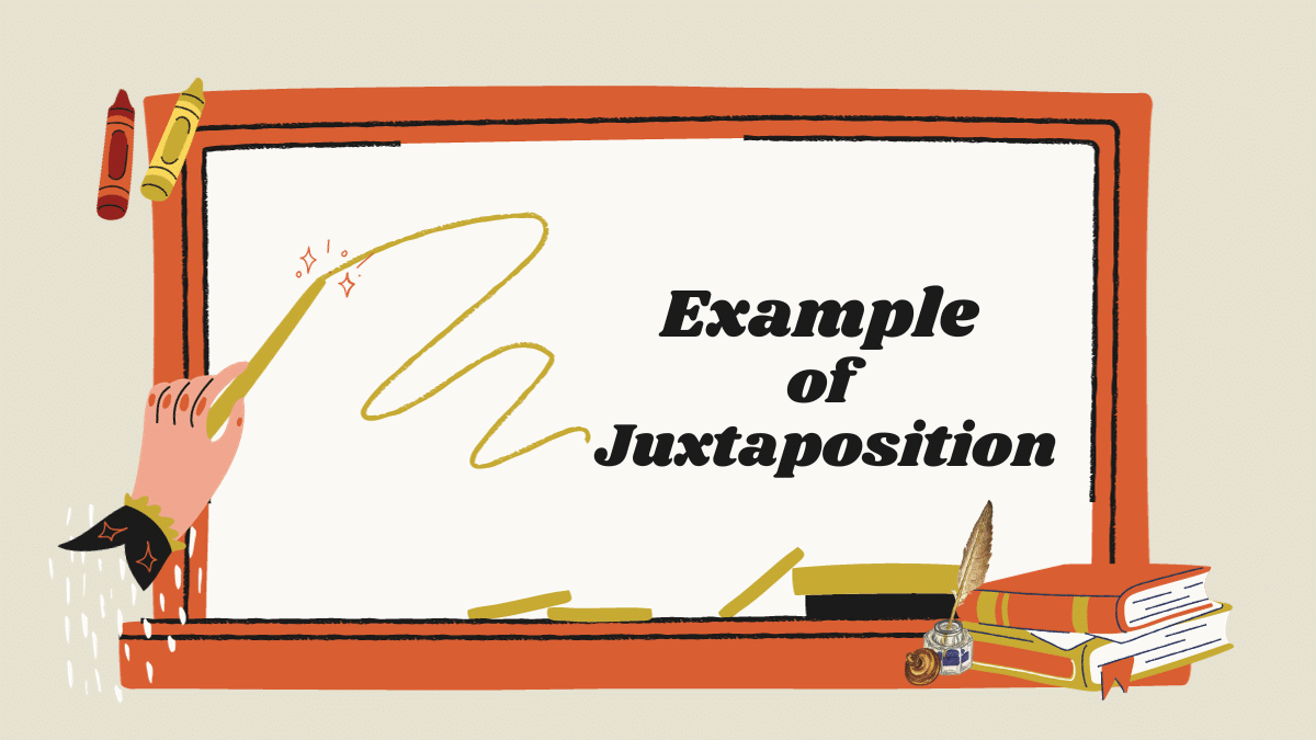 Understanding Example Of Juxtaposition In Literature: Uniting Opposing ...
